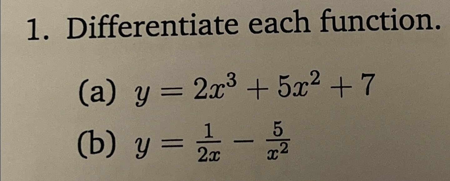 Solved Differentiate each function.(b) y=12x-5x2 | Chegg.com Solved Differentiate each function.(b) y=12x-5x2 | Chegg.com