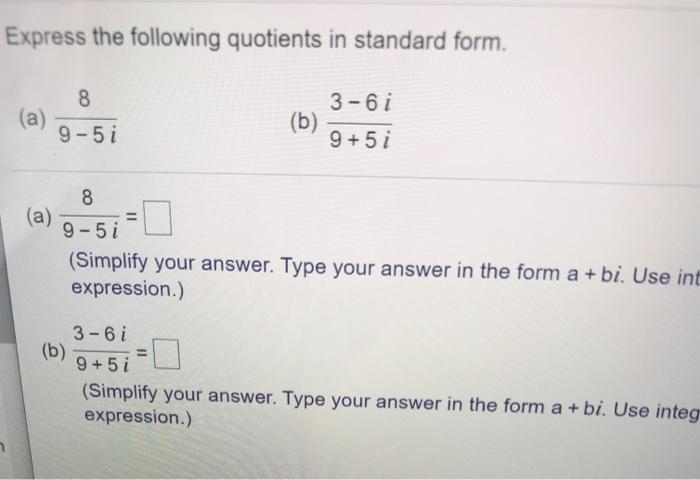 Solved Express the following quotients in standard form. 8 | Chegg.com