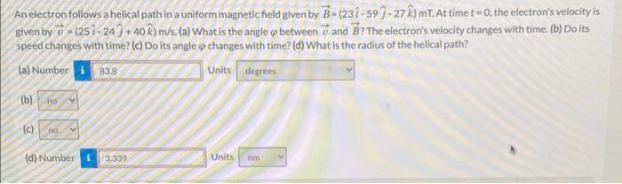 Solved An electron follows a helical path in a uniform | Chegg.com