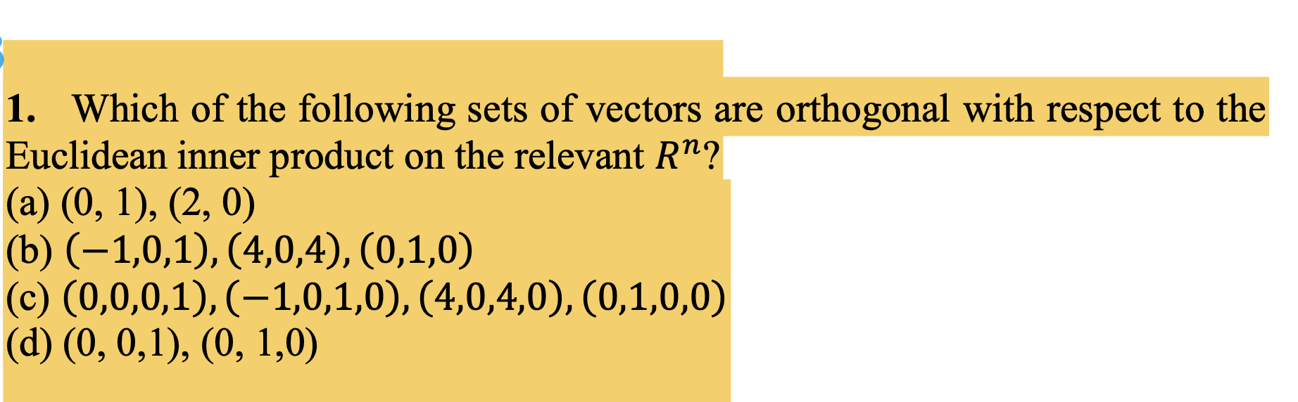 Solved Which of the following sets of vectors are orthogonal | Chegg.com