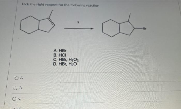 Solved Pick the right reagent for the following reaction | Chegg.com