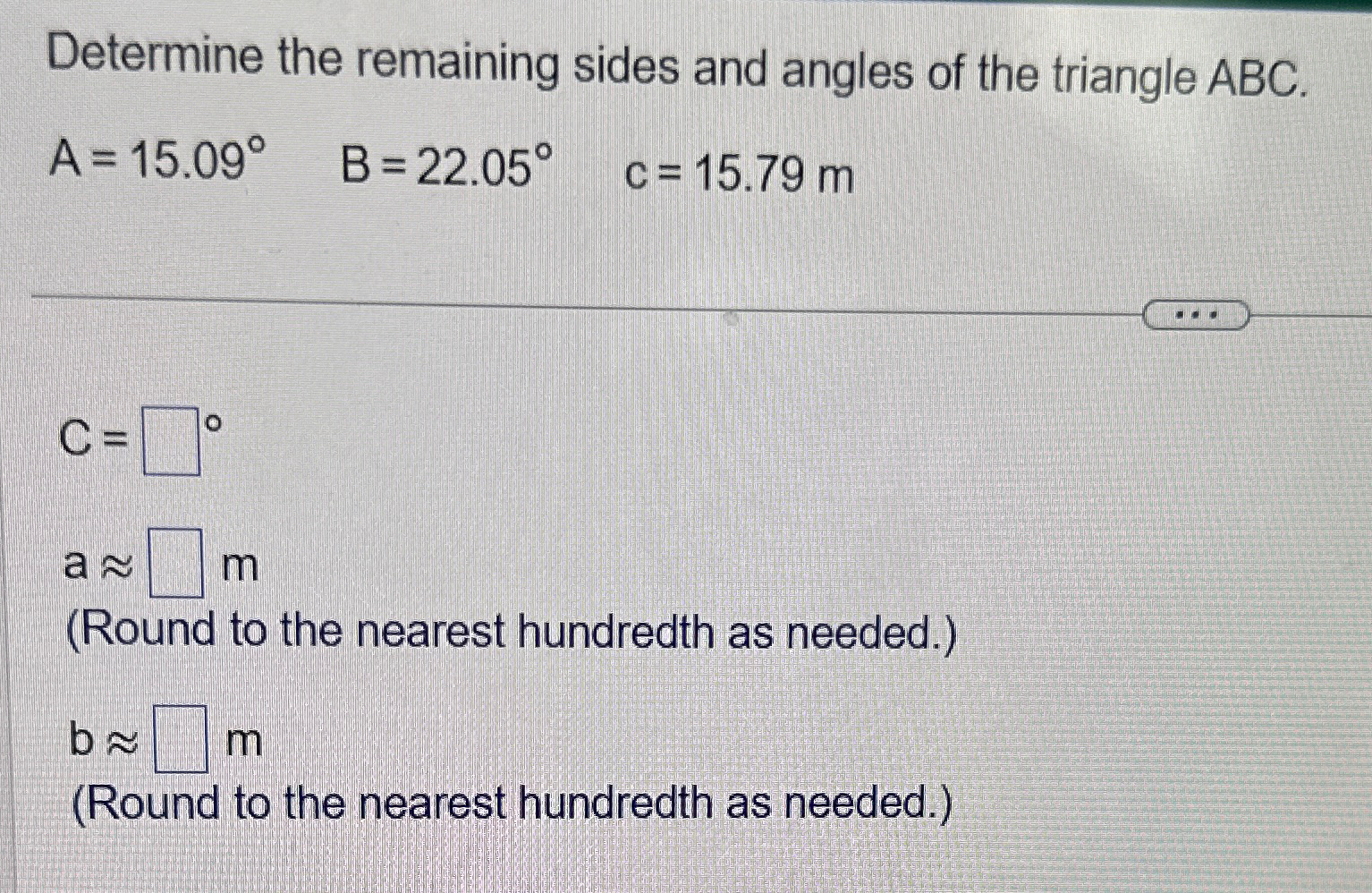 Solved Determine the remaining sides and angles of the | Chegg.com
