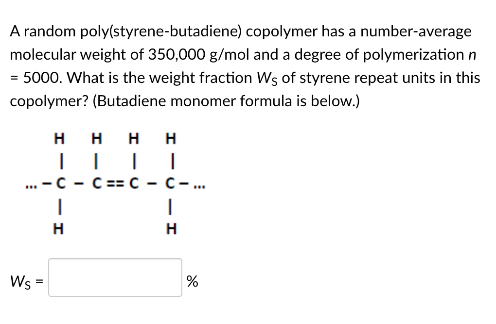 Solved A random poly(styrene-butadiene) ﻿copolymer has a | Chegg.com