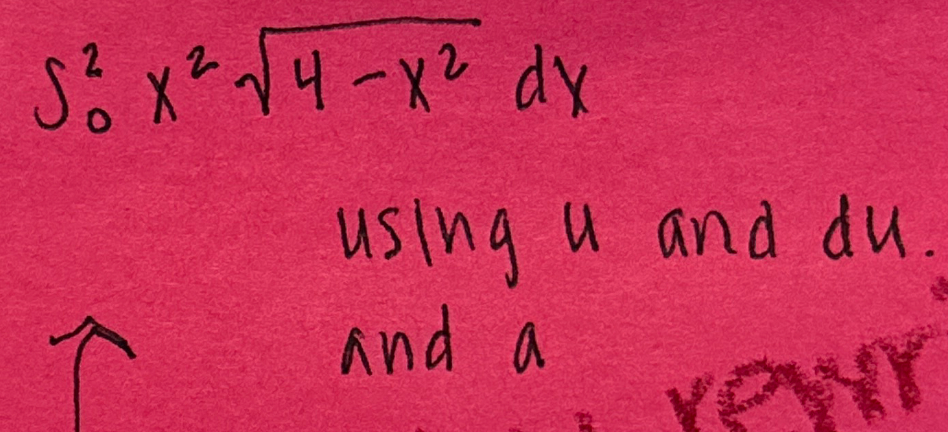 Solved ∫02x24-x22dxusing u ﻿and du.uarr and a | Chegg.com