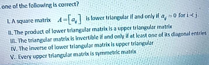 Solved one of the following is correct? L. A square matrix | Chegg.com