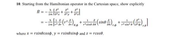 10. Starting from the Hamiltonian operator in the | Chegg.com