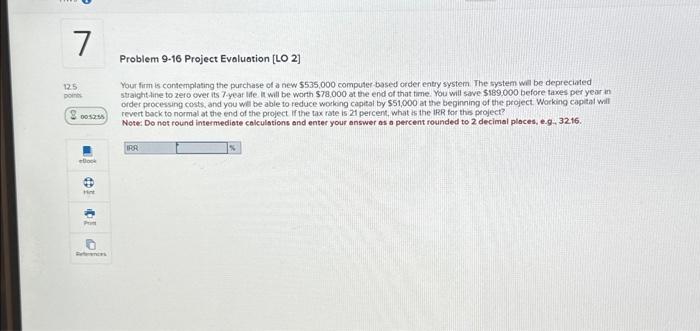 Solved Problem 9-16 Project Evoluation [LO 2] Your firm is | Chegg.com