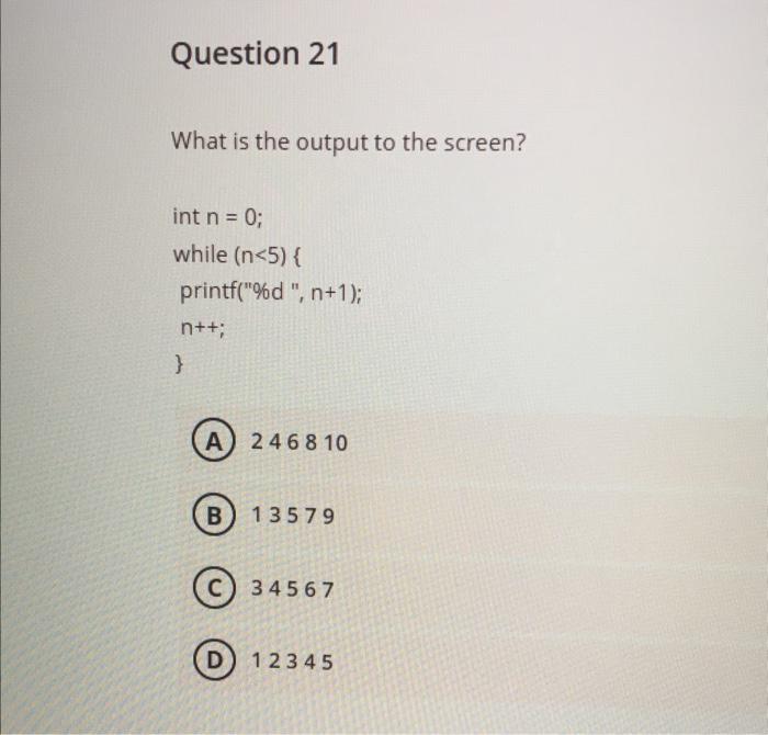 Solved Question 21 What is the output to the screen? int | Chegg.com