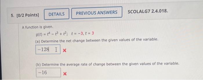 Solved A function is given. g(t)=t4−t3+t2;t=−3,t=3 (a) | Chegg.com