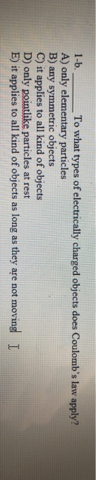 Solved 1-b. To what types of electrically charged objects | Chegg.com