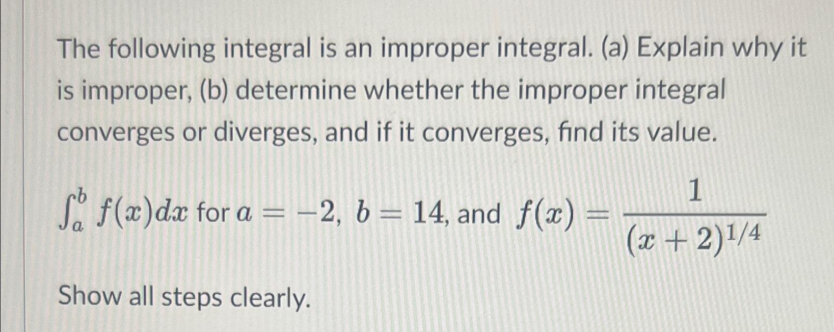 Solved The following integral is an improper integral. (a) | Chegg.com
