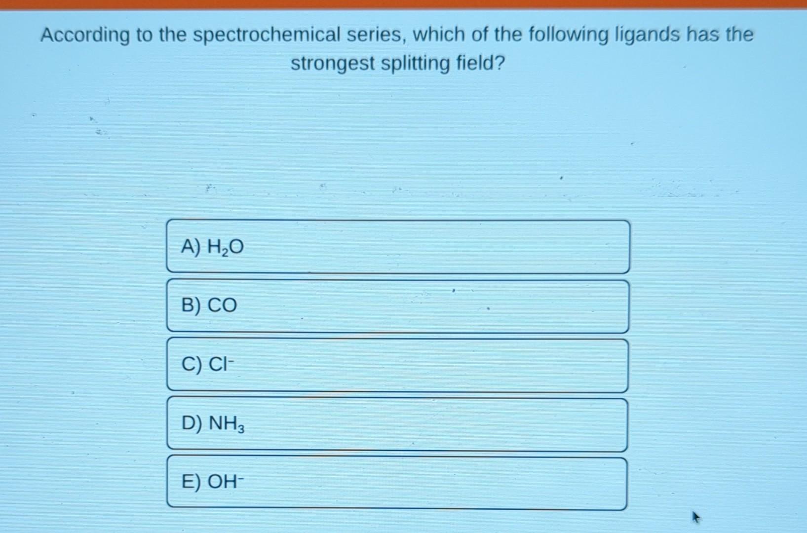 Solved According to the spectrochemical series, which of the | Chegg.com