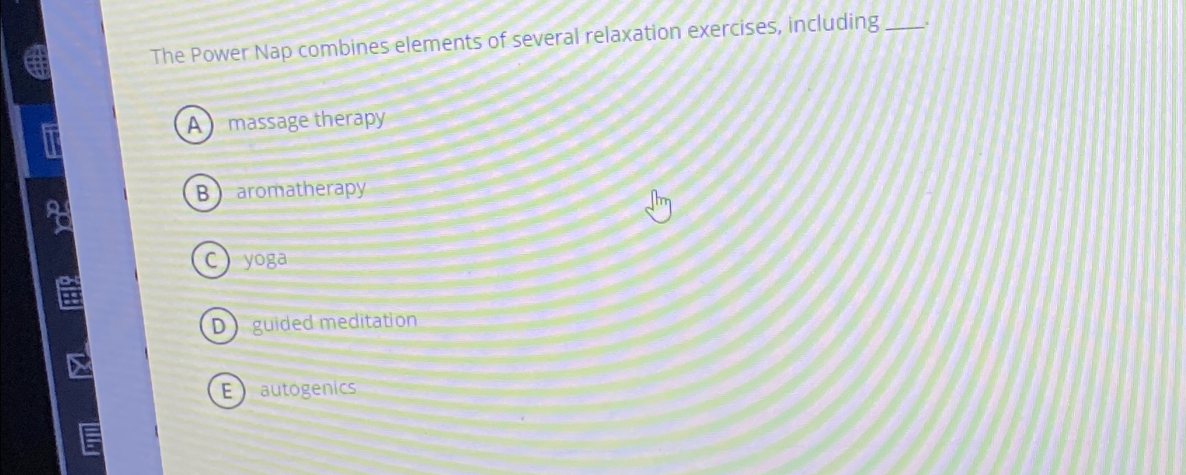 Solved The Power Nap combines elements of several relaxation | Chegg.com