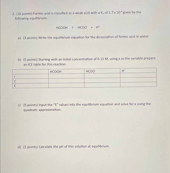 Solved 2. Formic acid is classified as a weak acid with a Ka | Chegg.com