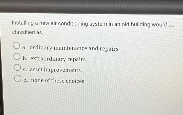 Solved Installing a new air conditioning system in an old | Chegg.com