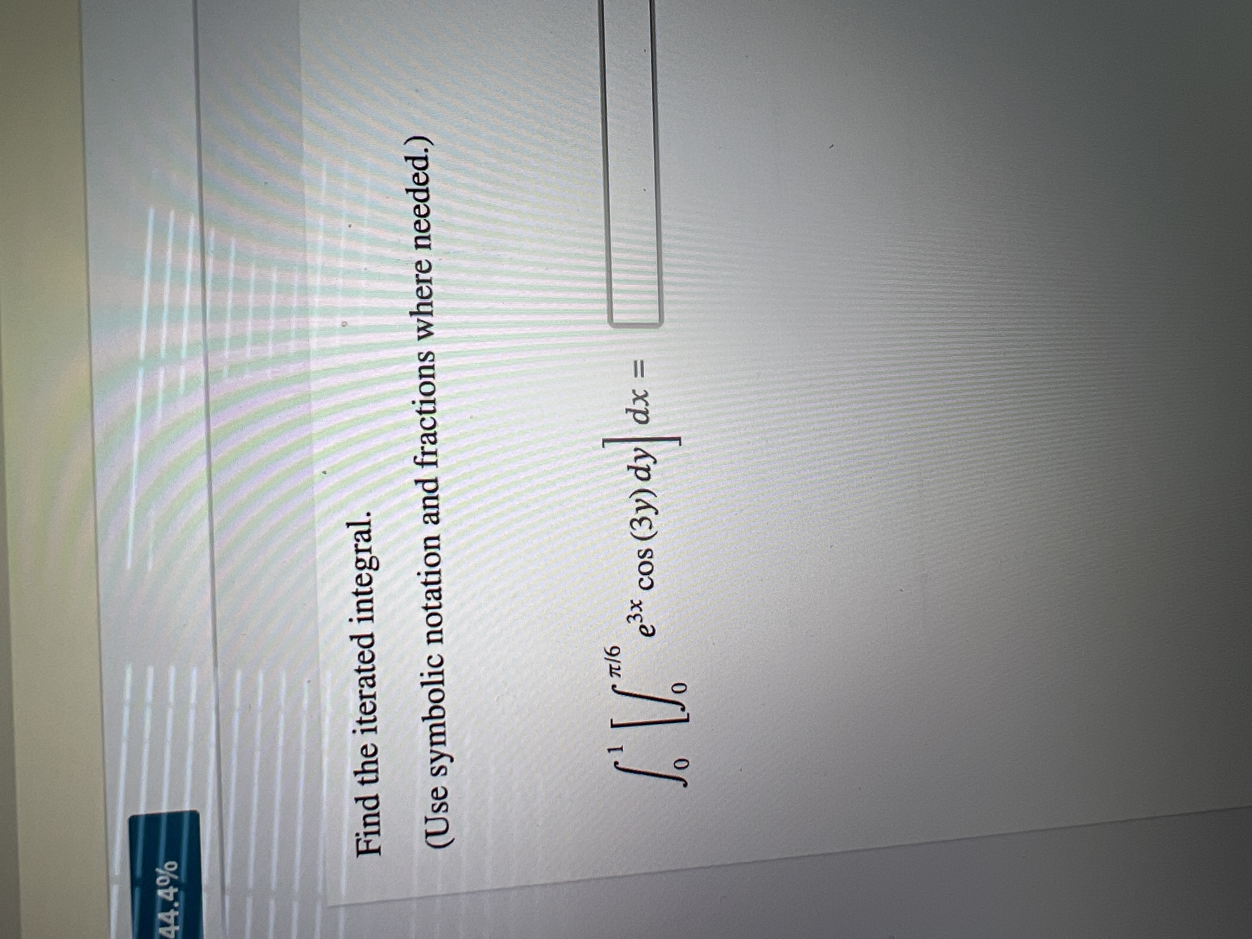 Solved Find the iterated integral.(Use symbolic notation and | Chegg.com