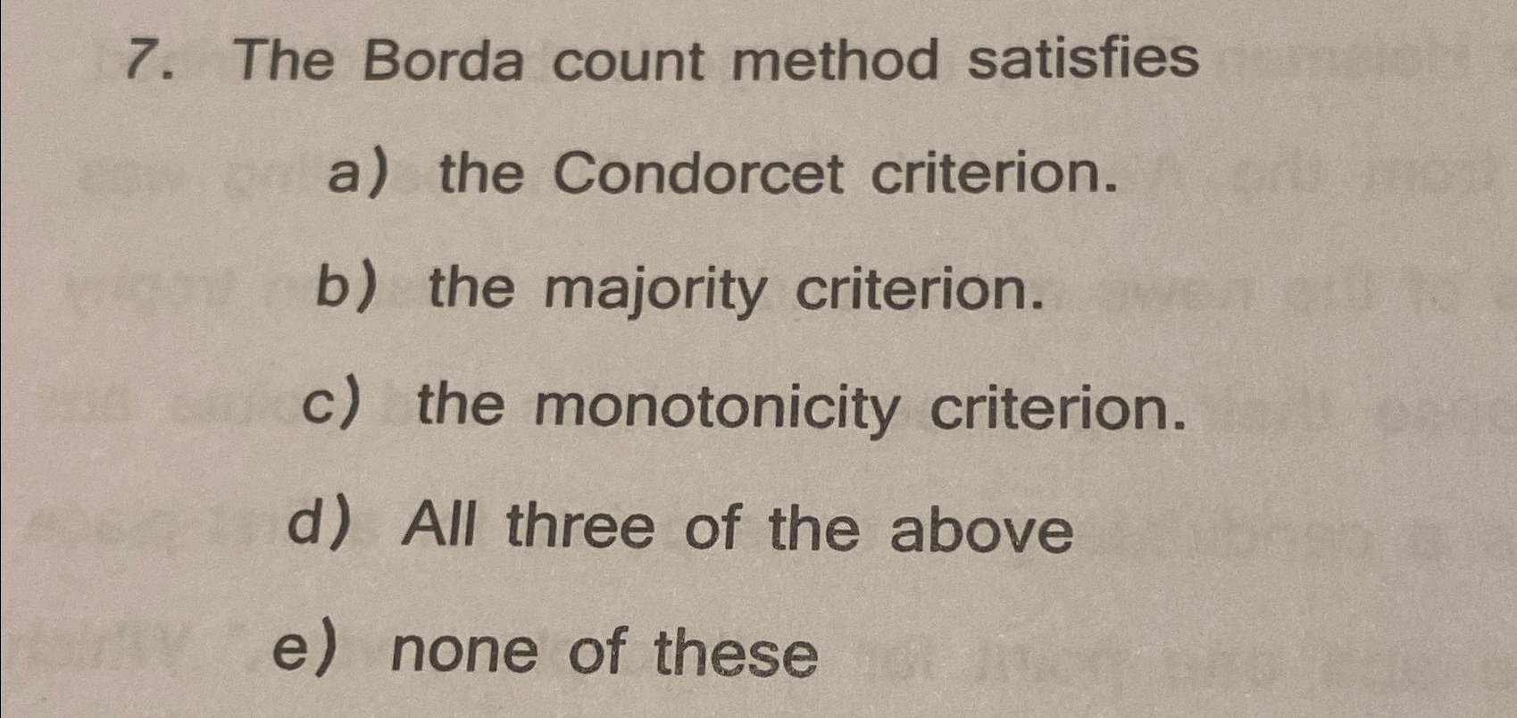 Solved The Borda count method satisfiesa) ﻿the Condorcet | Chegg.com