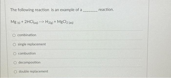 Solved The following reaction is an example of a Mg(s) + | Chegg.com