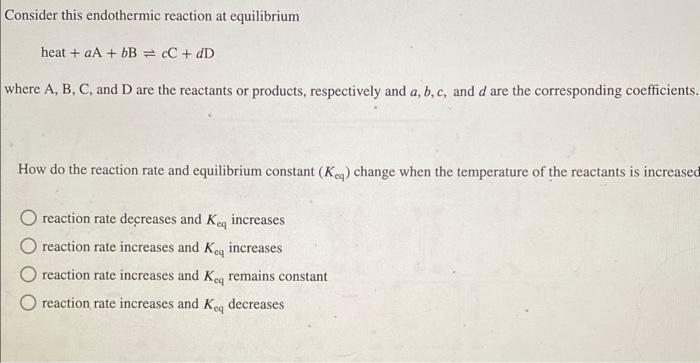 Solved Consider this endothermic reaction at equilibrium | Chegg.com