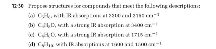 Solved 12-30 Propose structures for compounds that meet the | Chegg.com