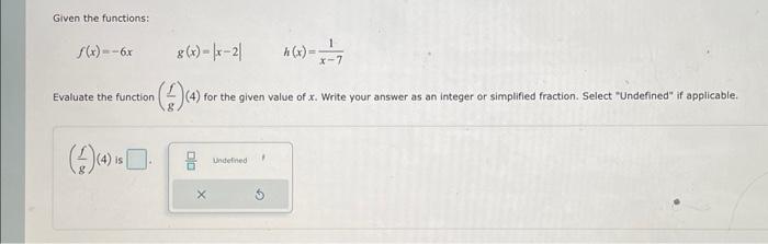 Solved Given the functions: f(x)=−6xg(x)=∣x−2∣h(x)=x−71 | Chegg.com