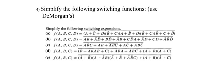Solved 4 Simplify The Following Switching Functions Use 