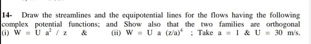 Solved 14- Draw the streamlines and the equipotential lines | Chegg.com