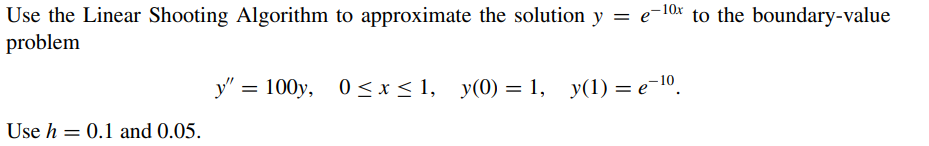 Solved by an EXPERT Use the Linear Shooting Algorithm to ﻿approximate the | Chegg.com