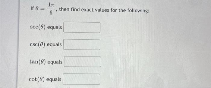Solved If θ=61π, then find exact values for the following: | Chegg.com