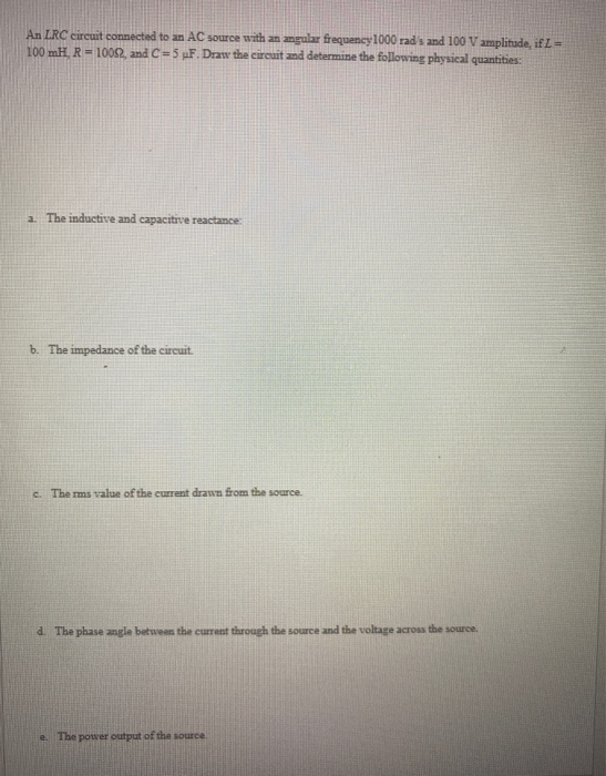 Solved An LRC circuit connected to an AC source with an | Chegg.com