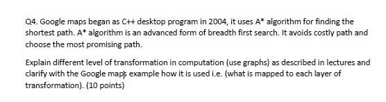 Solved Q4. Google maps began as C++ desktop program in 2004, | Chegg.com