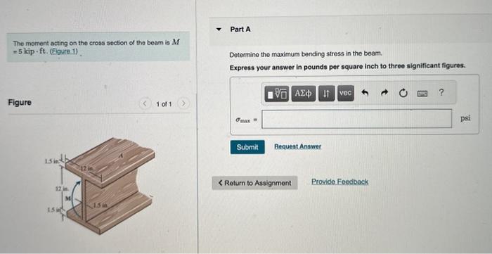 Solved The moment acting on the cross section of the beam is | Chegg.com