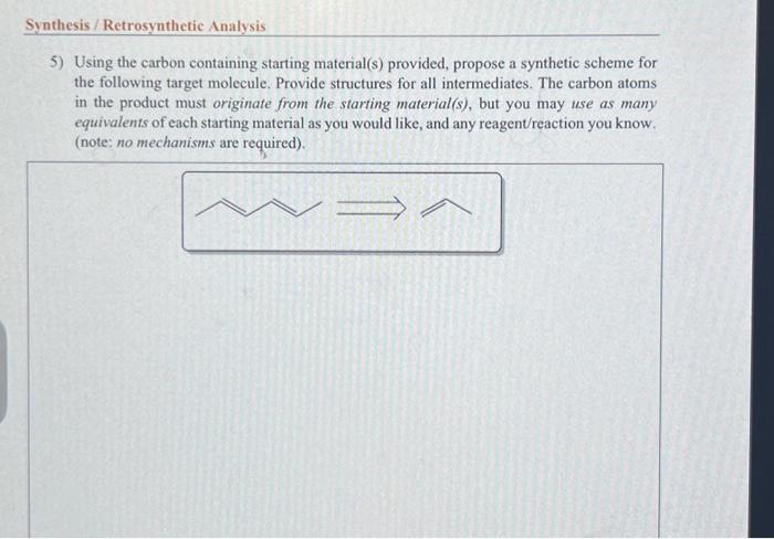 Solved help with synthesis questions (please show drawings | Chegg.com