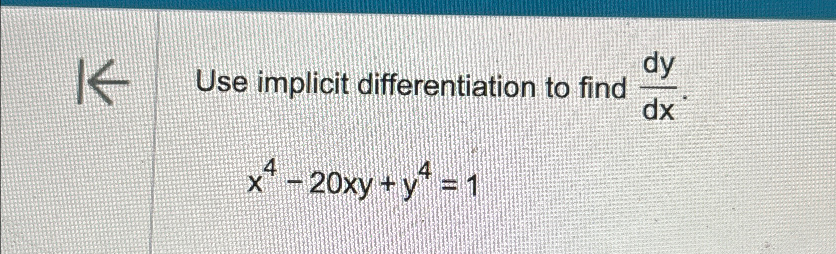 Solved Use implicit differentiation to find | Chegg.com