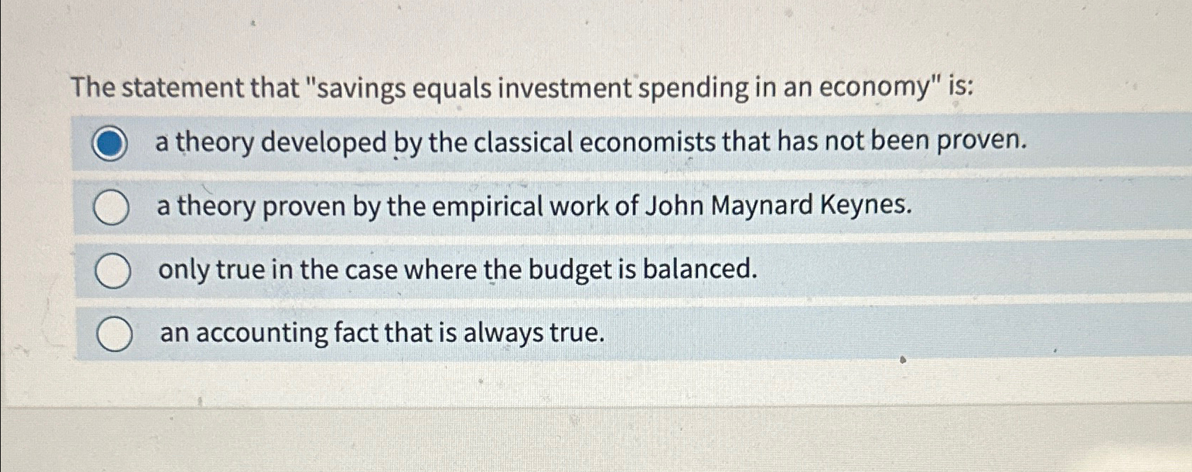 Solved The statement that "savings equals investment | Chegg.com