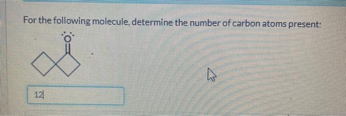 Solved For the following molecule, determine the number of | Chegg.com
