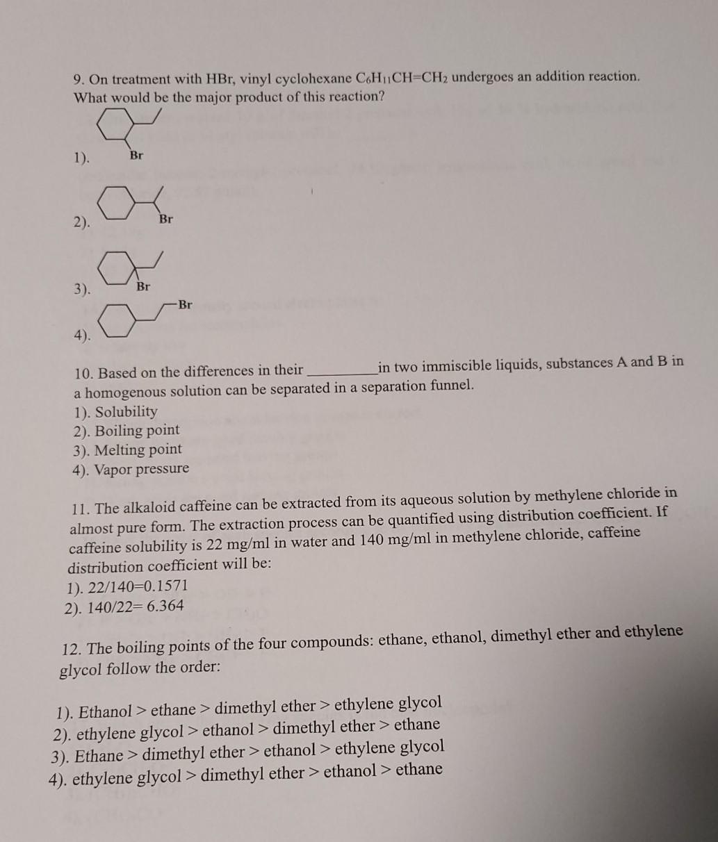 Solved 9. On treatment with HBr, vinyl cyclohexane C6H1 | Chegg.com