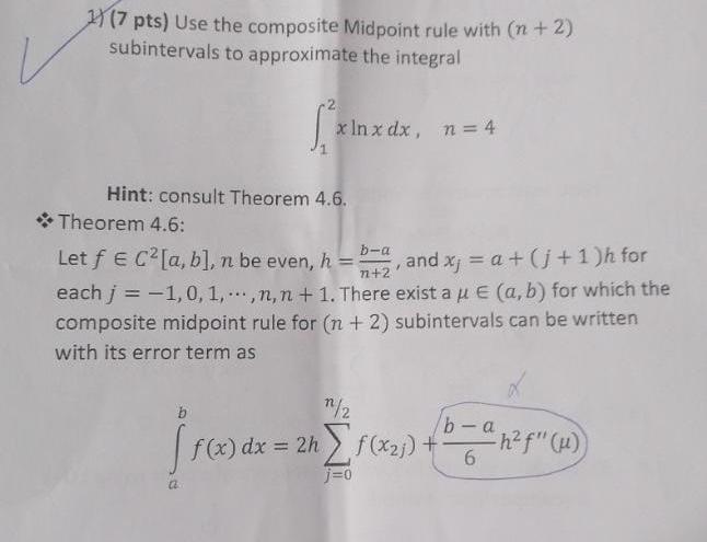 Solved 1) (7 pts) Use the composite Midpoint rule with (n+2) | Chegg.com