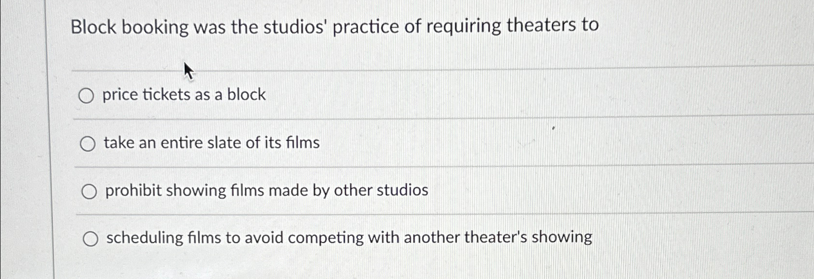 Solved Block booking was the studios' practice of requiring | Chegg.com
