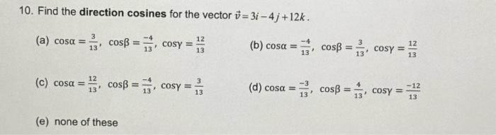 Solved 0. Find the direction cosines for the vector | Chegg.com