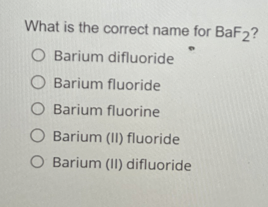 Solved What is the correct name for BaF2 ?Barium | Chegg.com