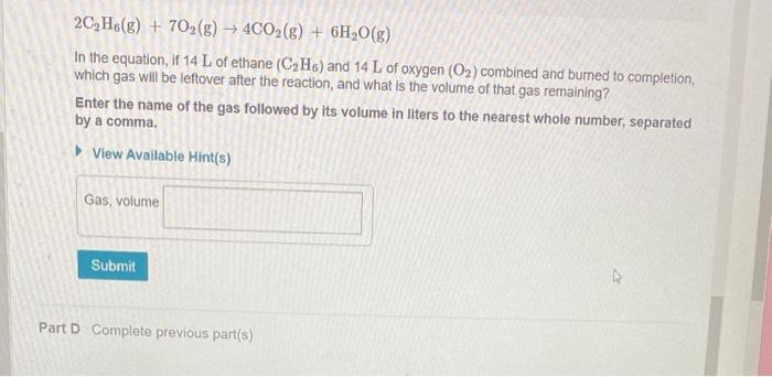 Solved 2C2H6( g)+7O2( g)→4CO2( g)+6H2O(g) In the equation, | Chegg.com