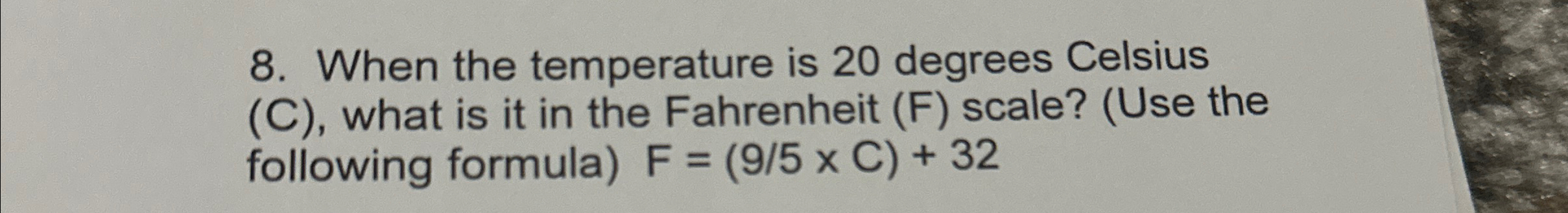 Solved When the temperature is 20 ﻿degrees Celsius (C), | Chegg.com