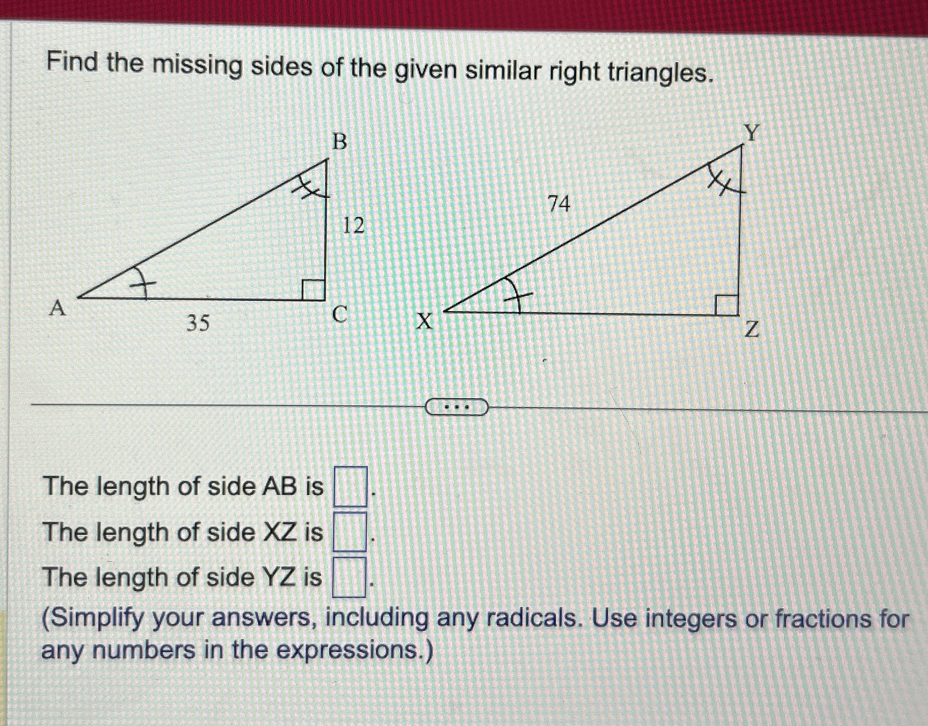 Solved Find the missing sides of the given similar right | Chegg.com