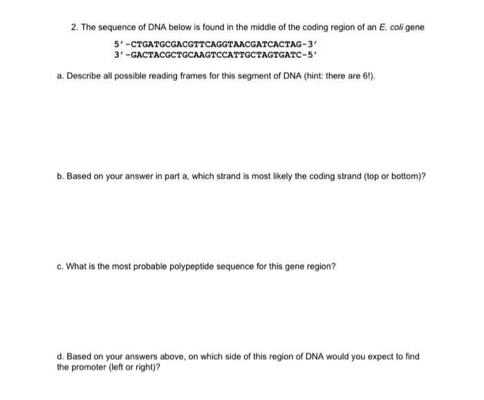 Solved 2. The sequence of DNA below is found in the middle | Chegg.com