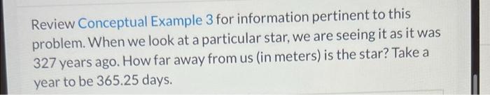 Solved Review Conceptual Example 3 for information pertinent | Chegg.com