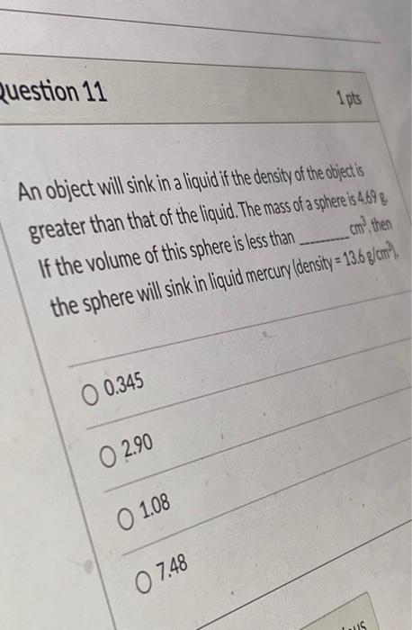 Solved question 11 1pts An object will sink in a liquid if | Chegg.com