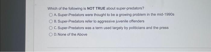 Which of the following is NOT TRUE about | Chegg.com