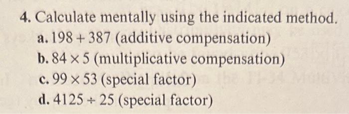 Solved 4. Calculate mentally using the indicated method. a. | Chegg.com