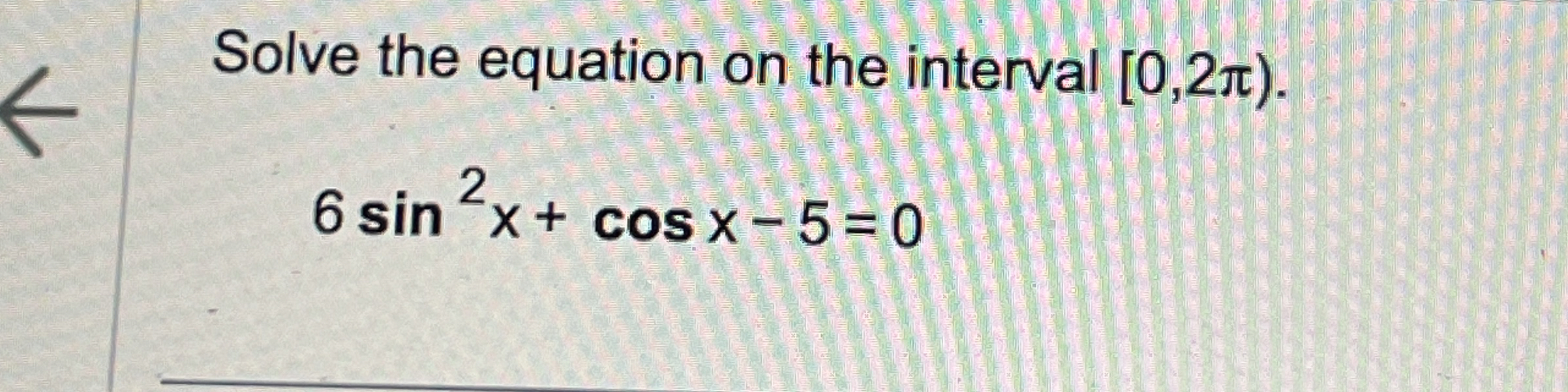 Solved Solve the equation on the interval | Chegg.com